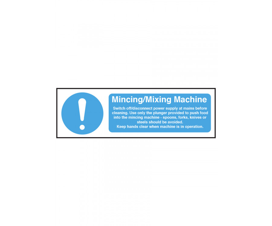 Mincing / Mixing Machine Safety Sign – Raynor Hygiene