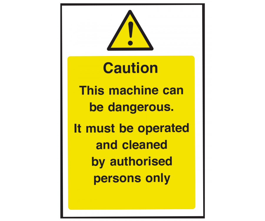 Caution this Machine Can Be Dangerous Safety Sign – Raynor Hygiene