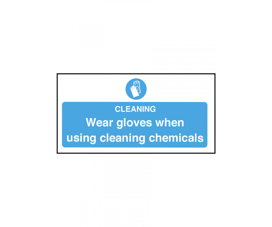 Wear Gloves When Using Cleaning Chemicals Safety Sign – Raynor Hygiene
