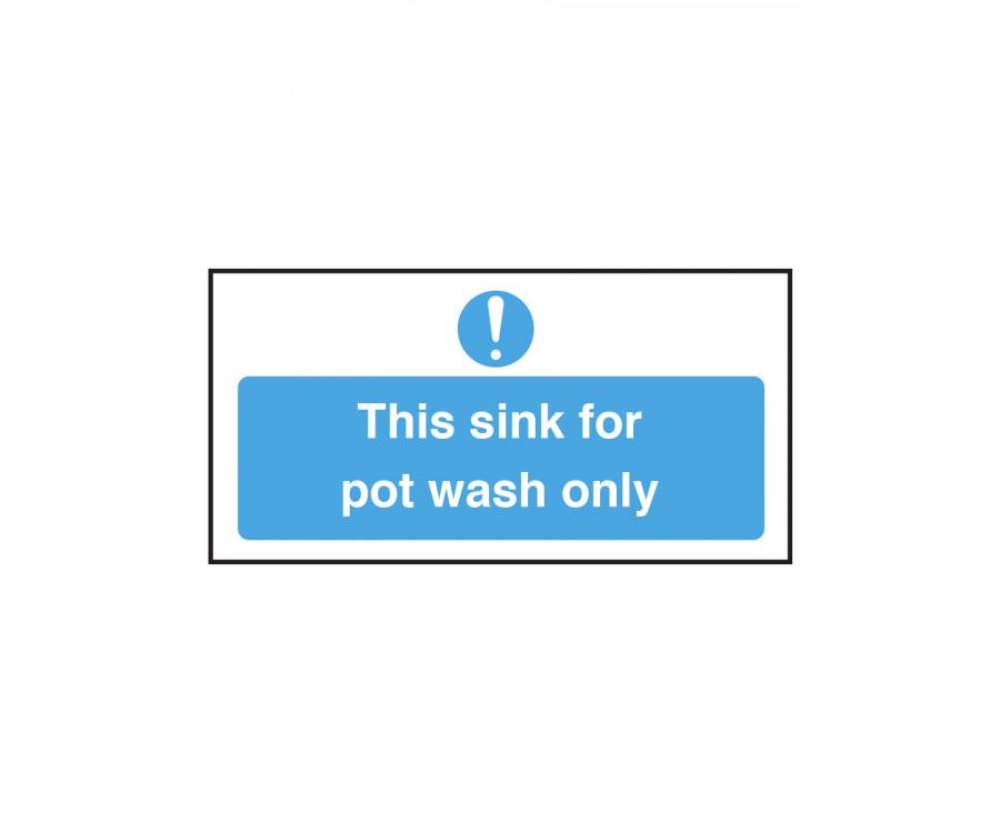 This Sink is for Pot Wash Only Notice – Raynor Hygiene