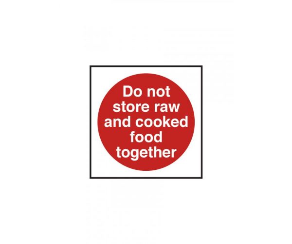 Do Not Store Raw and Cooked Food Together Notice – Raynor Hygiene
