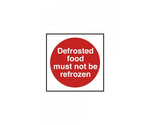 Defrosted Food Must Not Be Re-Frozen Notice – Raynor Hygiene
