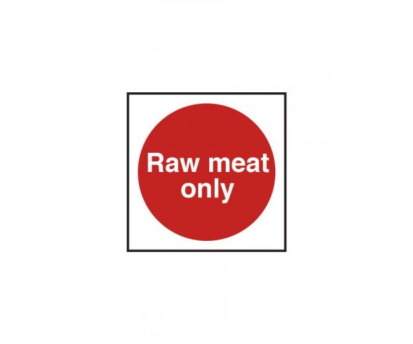 Raw Meat Only Notice – Raynor Hygiene