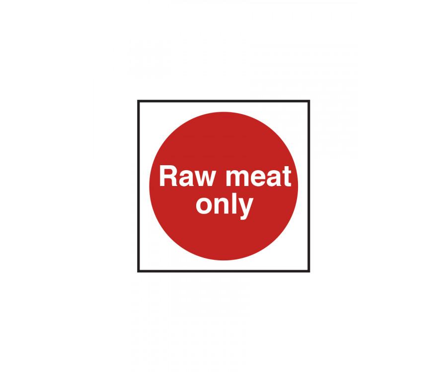 Raw Meat Only Notice – Raynor Hygiene